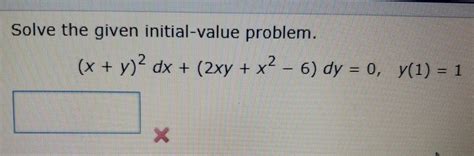Solved Solve The Given Initial Value Problem X Y2 Dx