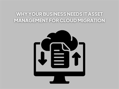 Why Your Business Needs It Asset Management For Cloud Migration Rexs