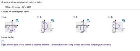 solved graph the ellipse and give the location of its foci