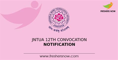 Jntua 12th Convocation Notification 2022 For All Ug Pg M Phil Ph D Courses