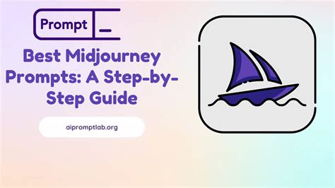 Best Midjourney Prompts A Step By Step Guide Aipromptlab Org