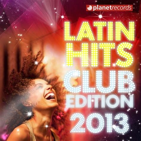 Latin Hits Club Edition 2013 Kuduro Salsa De Various Artists