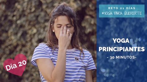 Yoga Para Principiantes Flexibilidad Para Todo El Cuerpo 30 Minutos