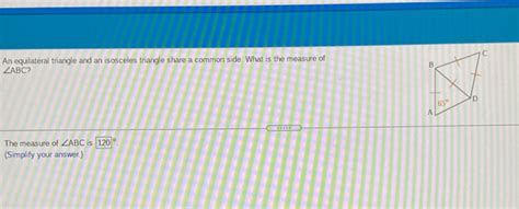 Solved An Equilateral Triangle And An Isosceles Triangle Share A Common Side What Is The