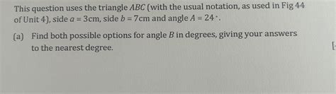 Solved This Question Uses The Triangle Abc With The Usual