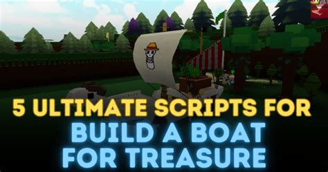 5 Ultimate Scripts For Build A Boat For Treasure