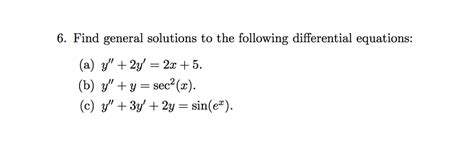 Solved Find General Solutions To The Following Differential Chegg