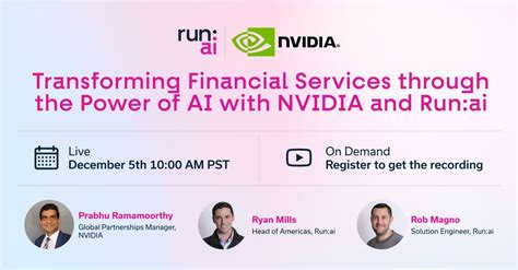 Webinar Transforming Financial Services Through The Power Of Ai With Nvidia And Runai Join