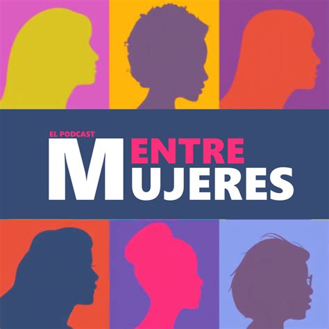 Entre Mujeres Podcasts Aragón Radio Cartv