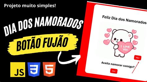 projeto de dia dos namorados botão fujão html css javascript youtube
