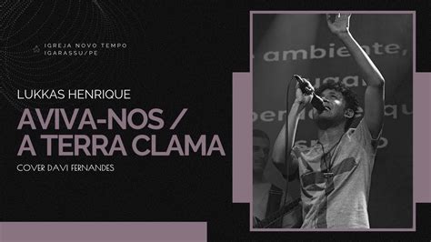 AVIVA NOS A TERRA CLAMA Lukkas Henrique Cover Davi Fernandes