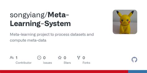 Github Songyiangmeta Learning System Meta Learning Project To Process Datasets And Compute