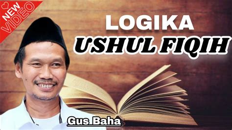 GUS BAHA TERBARU LOGIKA USHUL FIQH YouTube