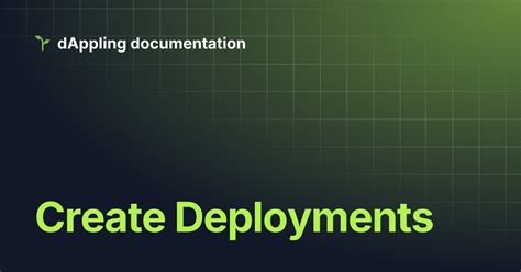Create Deployments Dappling Documentation