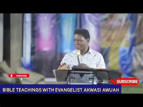 BIBLE TEACHINGS WITH EVANGELIST AKWASI AWAUH YouTube