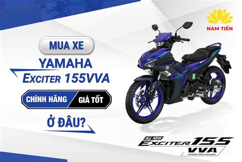 Địa chỉ mua xe máy Yamaha Exciter 155 VVA chính hãng