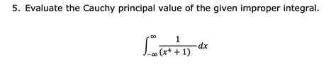 Solved 5 Evaluate The Cauchy Principal Value Of The Given