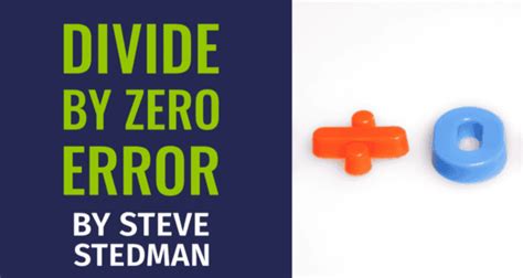 Handling Divide By Zero Errors In Sql Server Steve Stedman