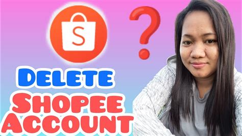 DELETE SHOPEE ACCOUNT RRMOVE SHOPEE Toturials YouTube
