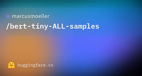 marcusmoeller bert tiny all samples at main