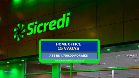 Sicredi Anuncia 15 Vagas De Emprego 100 HOME OFFICE Em Novo Processo
