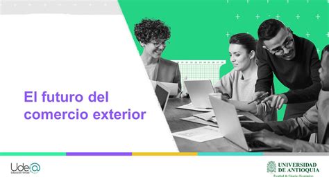 Futuro Del Comercio Exterior Youtube