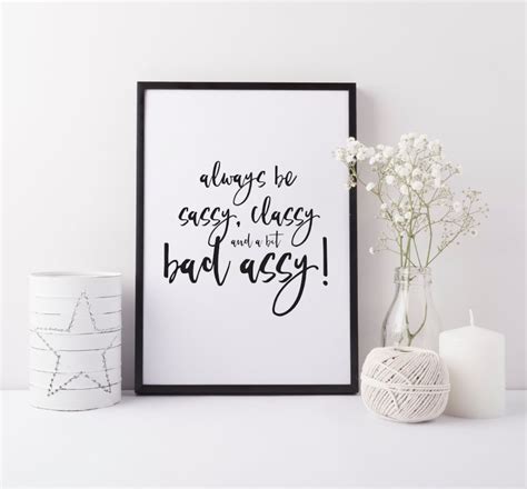 Sassy Classy Print Sassy Classy Bad Assy Print T For Friend Inspirational Art Print T For