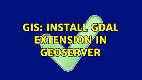GIS: Install GDAL extension in GeoServer (4 Solutions!!) - YouTube