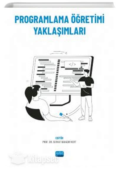 Programlama Öğretimi Yaklaşımları Nobel Akademik Yayıncılık 9786254272561