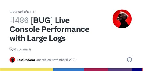 Bug Live Console Performance With Large Logs Issue Tabarra