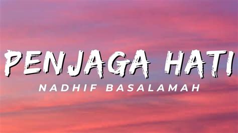 Penjaga Hati Nadhif Basalamah Lirik Youtube