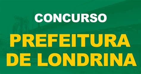 Prefeitura De Londrina Pr Edital Autorizado Para Saúde Nova Concursos
