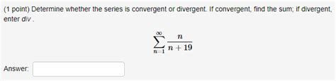 Solved 1 Point Test Each Of The Following Series For