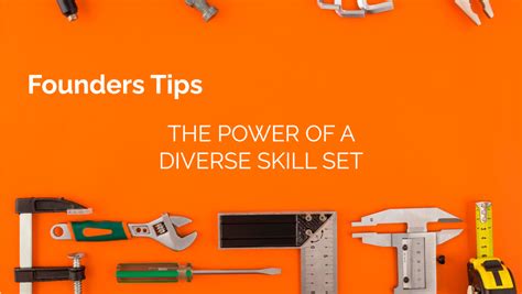Why A Broad Skill Set Is Key To Startup Success