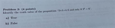 Solved Problem 2 4 Points Identify The Truth Value Of The
