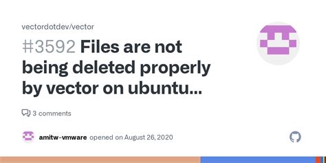 Files Are Not Being Deleted Properly By Vector On Ubuntu Linux Issue Vectordotdev