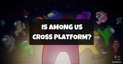 Is Among Us Cross Platform Ps5 Ps4 Xbox Pc Gamizoid