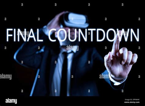 Inspiration Showing Sign Final Countdownlast Moment Of Any Work Having No Posibility Of