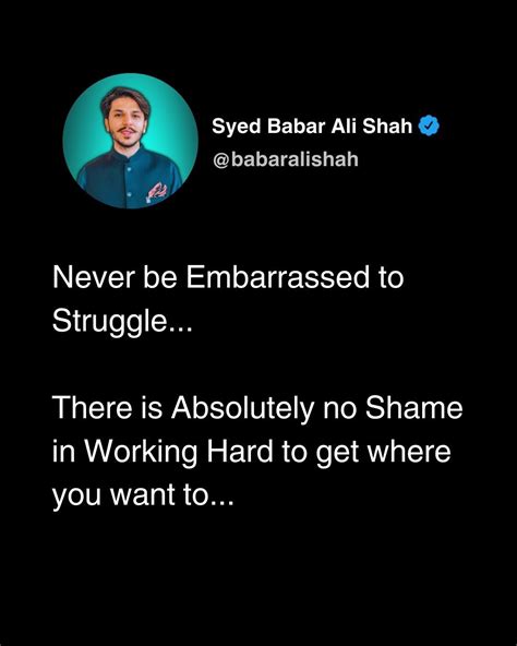 Syed Babar Ali Shah Jaffery On Linkedin Struggling Dont Give Up💯