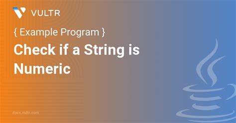 Java Program To Check If A String Is Numeric Vultr Docs