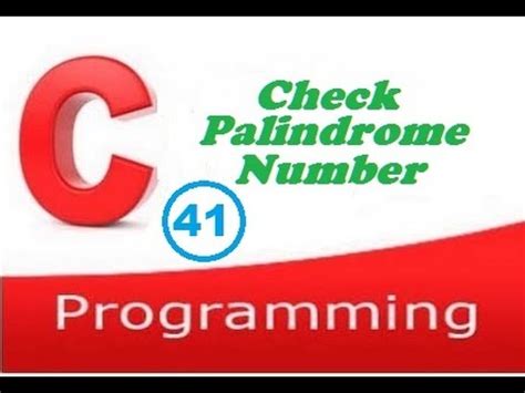 C programming video tutorial - check palindrome number - YouTube