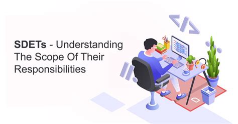 How Sdets Can Influence The Quality Of Products Software