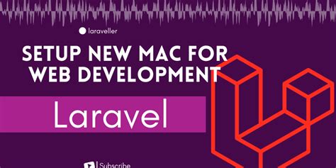how to setup new mac for web development setup laravel on mac