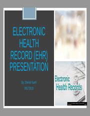EHR Presentation Pptx ELECTRONIC HEALTH RECORD EHR PRESENTATION By Cherish Kuehl 09 17 2019