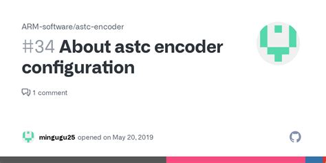 About Astc Encoder Configuration · Issue 34 · Arm Softwareastc Encoder · Github