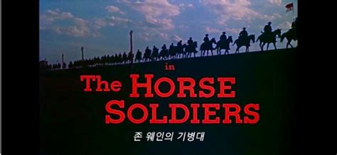 존 포드 감독의 정통서부영화 기병대 The Horse Soldiers 1959