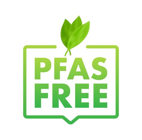 Premium Vector Pfas Free Label Proper Nutrition Healthy Eating Pfas Free Sign Vector Stock
