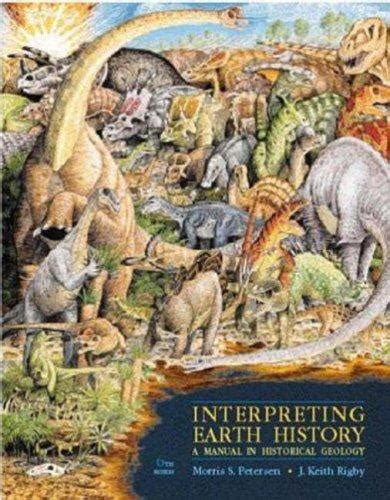 Interpreting Earth History A Manual In Historical Geology 6th Edition