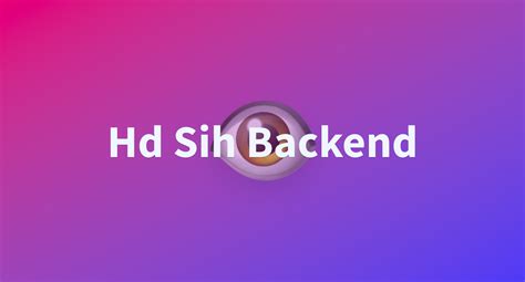 hd sih backend a hugging face space by yashjainme