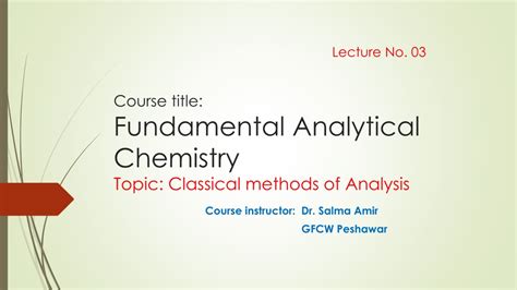 PPT Lecture Classical Methods Of Analysis By Dr Salma Amir PowerPoint Presentation ID